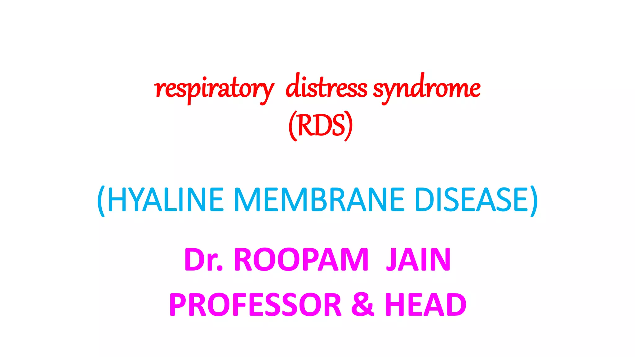 Respiratory Distress Syndrome (HYALINE MEMBRANE DISEASE) | PPTX