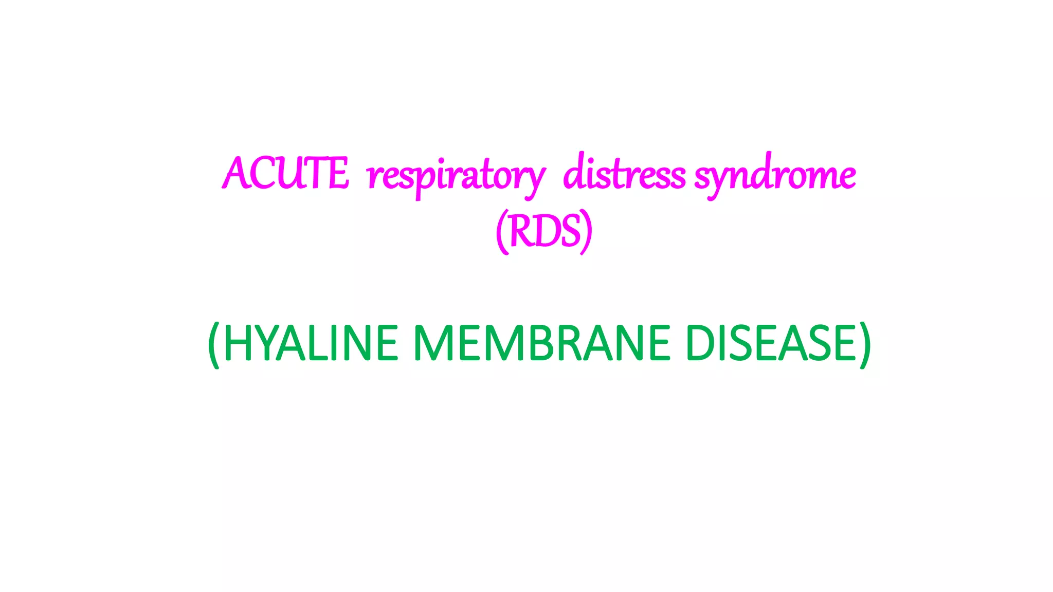 Respiratory Distress Syndrome (HYALINE MEMBRANE DISEASE) | PPTX