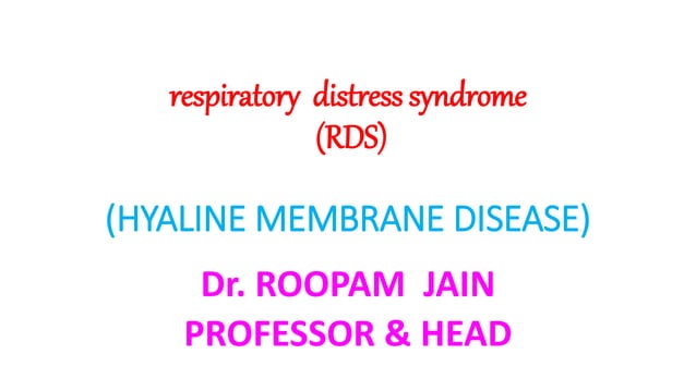 Respiratory Distress Syndrome (HYALINE MEMBRANE DISEASE) | PPTX