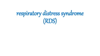 Respiratory Distress Syndrome (HYALINE MEMBRANE DISEASE) | PPTX