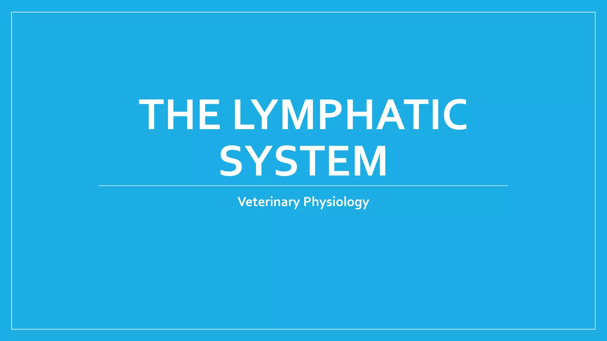 The Lymphatic System | PPTX | Biological Sciences | Science