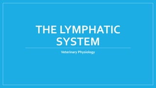 The Lymphatic System | PPTX