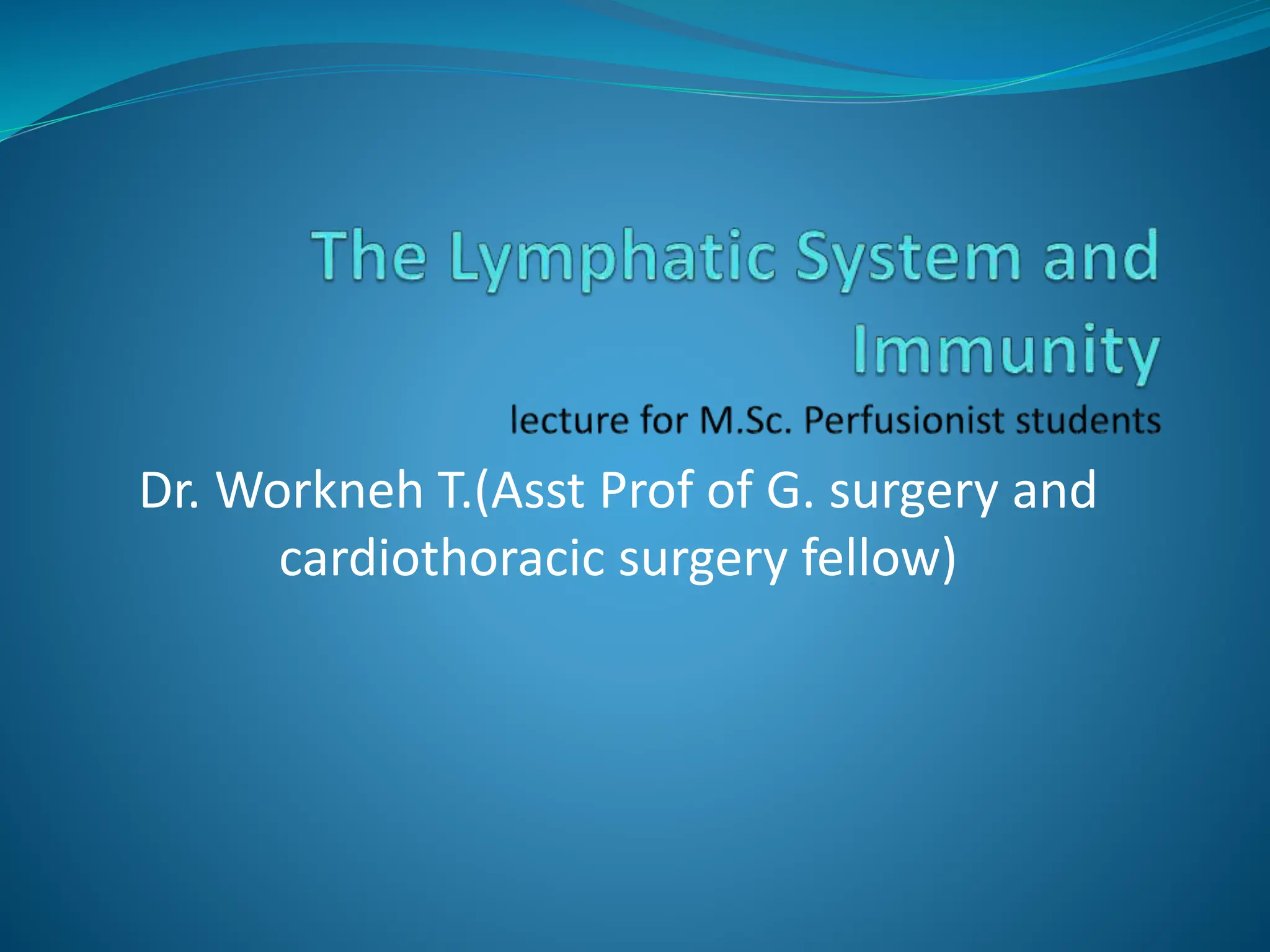 The Lymphatic System and Immunity.pptx lecture | PPT