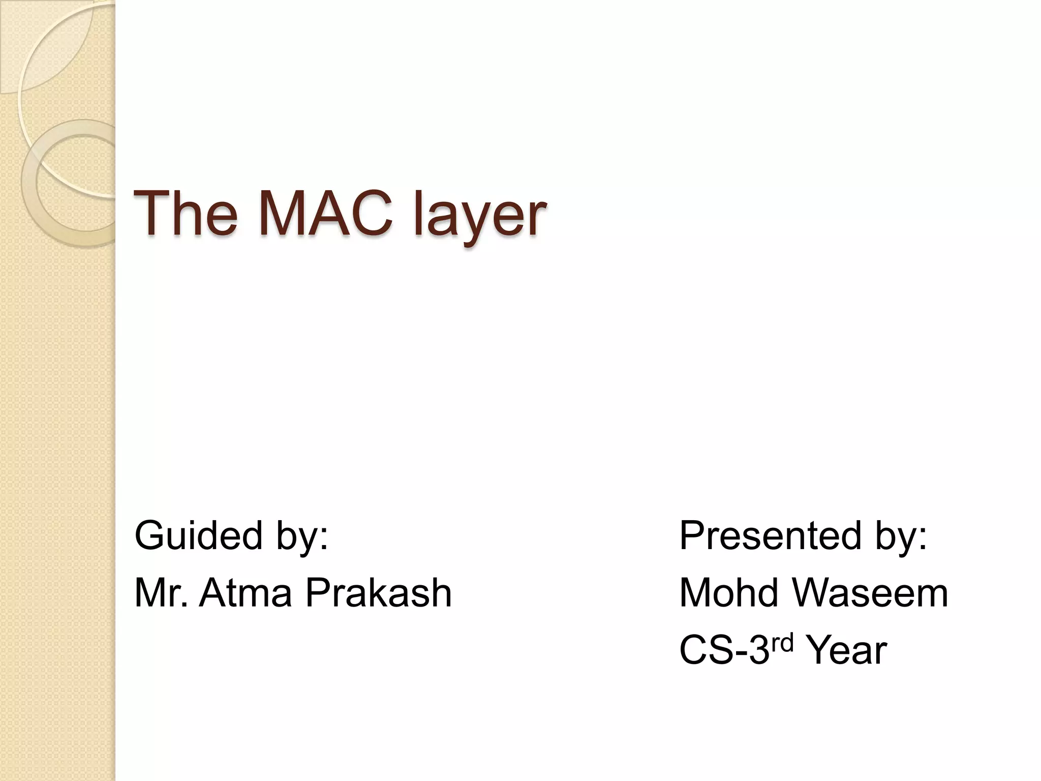 The mac layer | PPTX