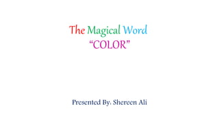 The magical word of Color | PPTX