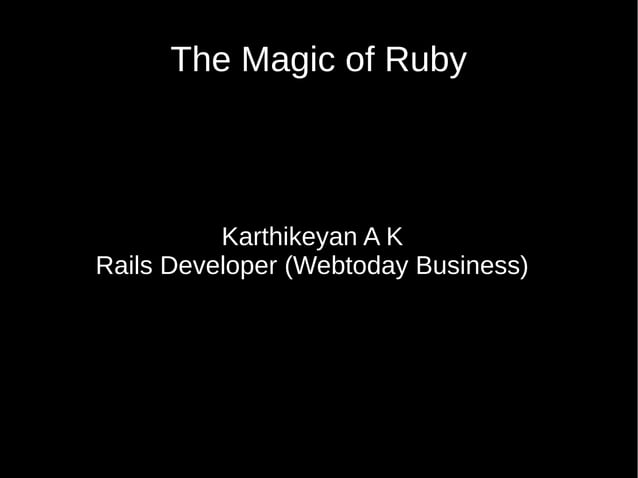 The magic of ruby | ODP | Programming Languages | Computing