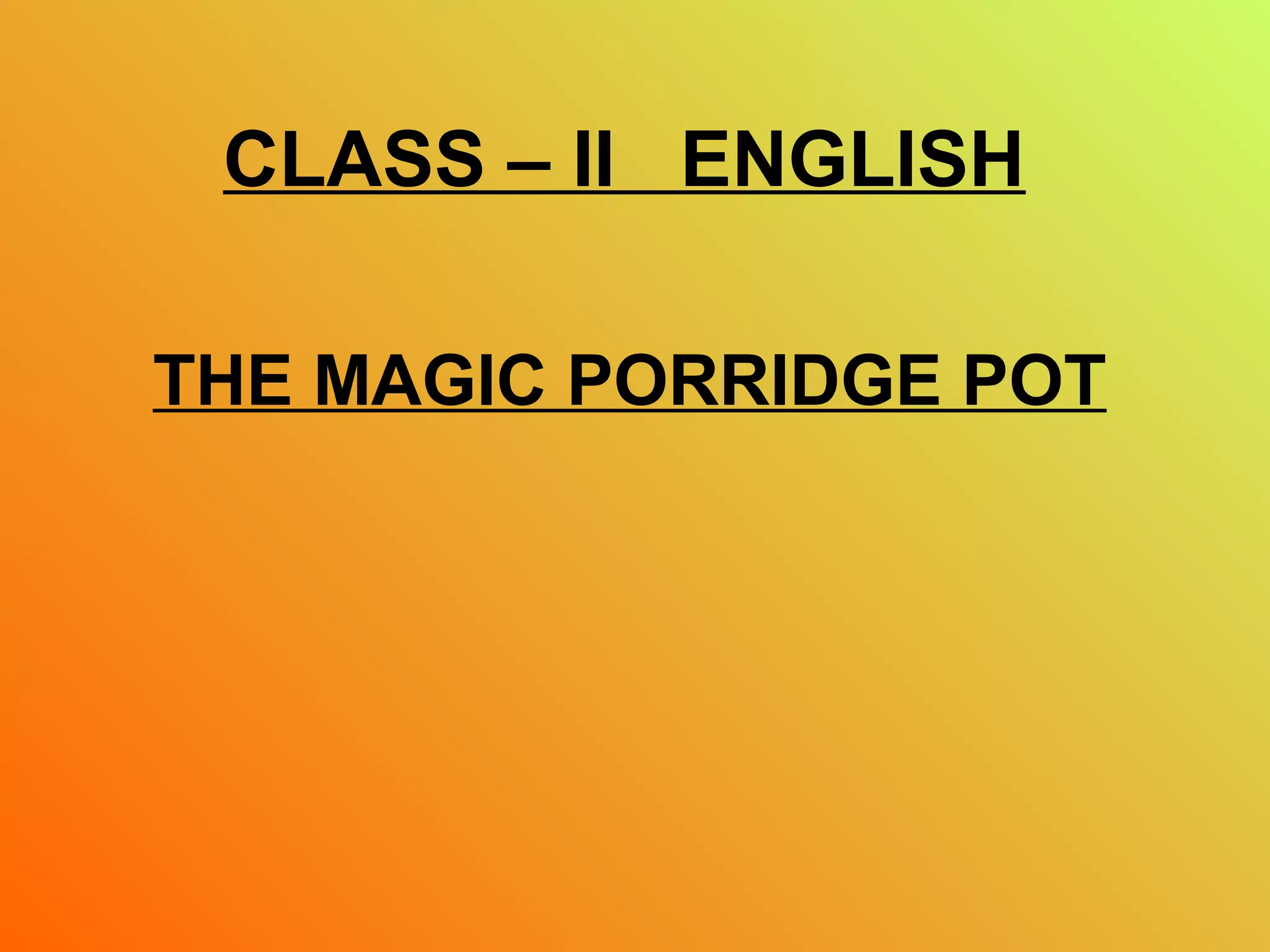 The magic porridge pot | PPT