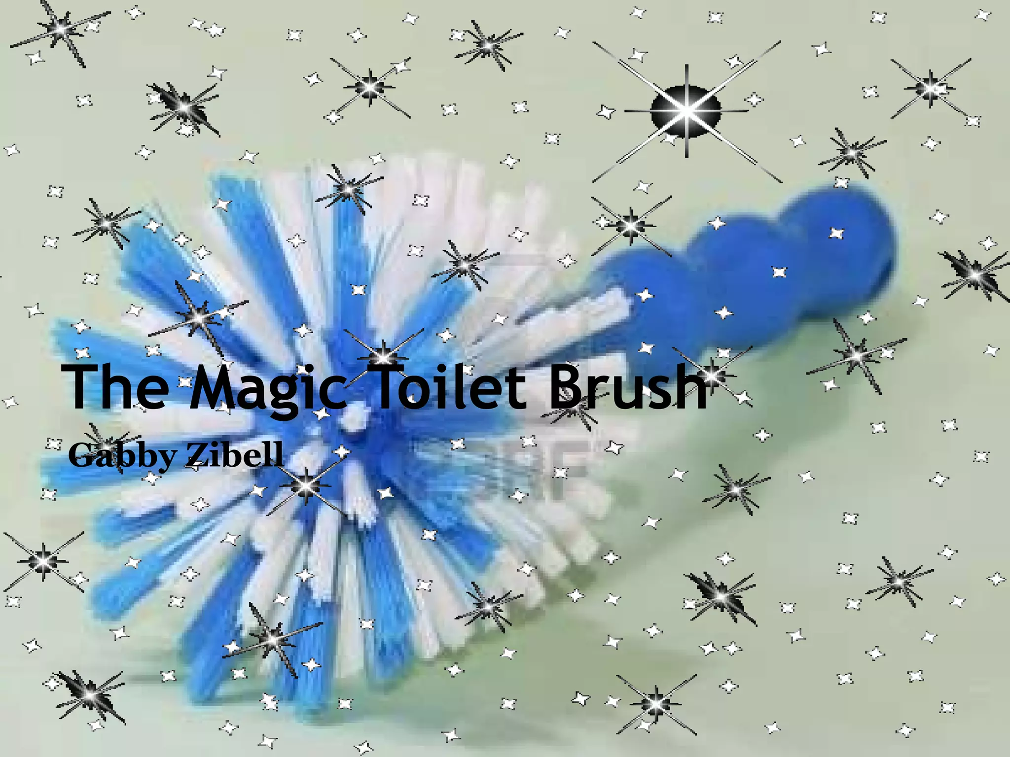 The magic toilet brush | PPT