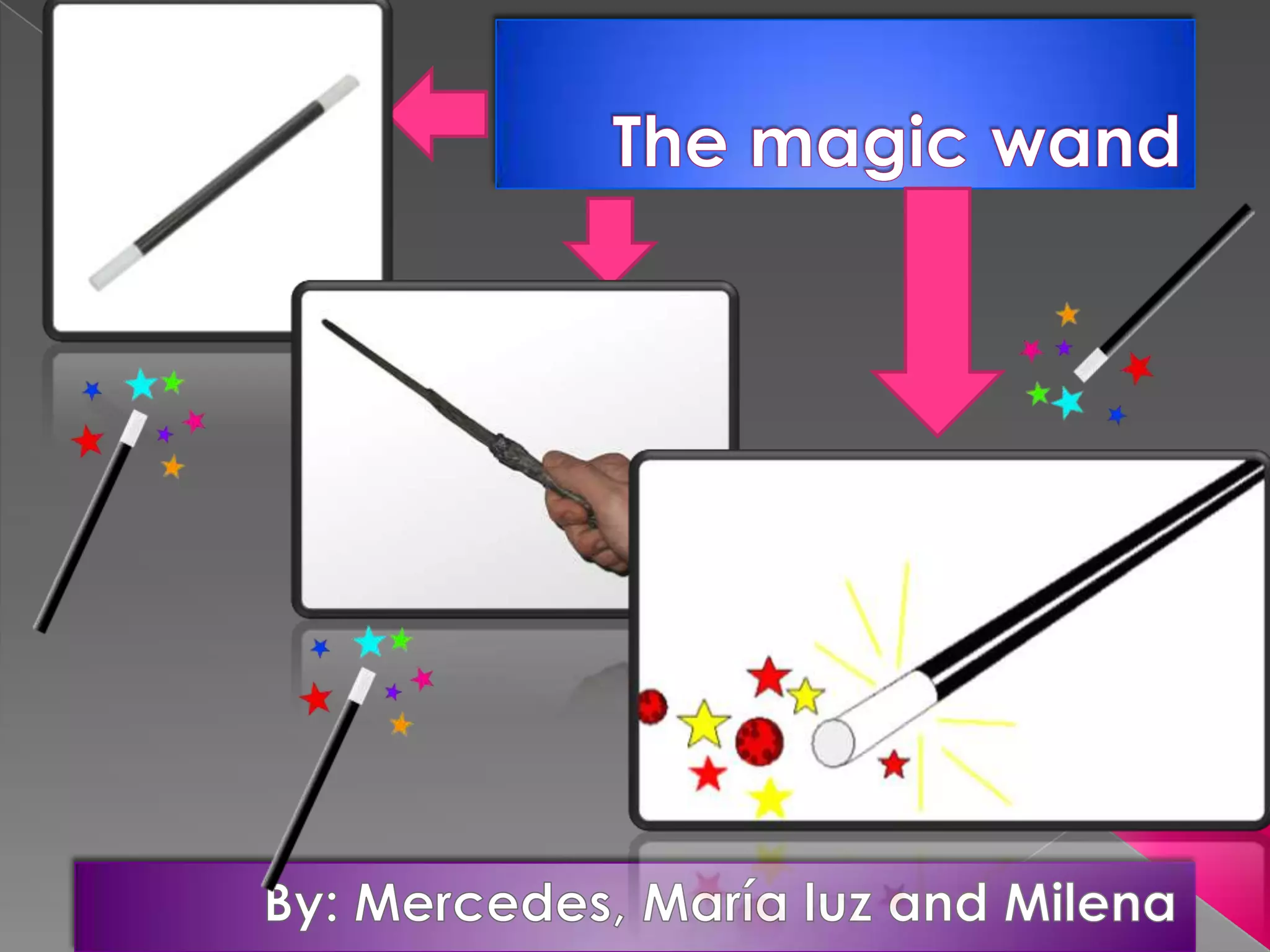 The magic wand | PPT