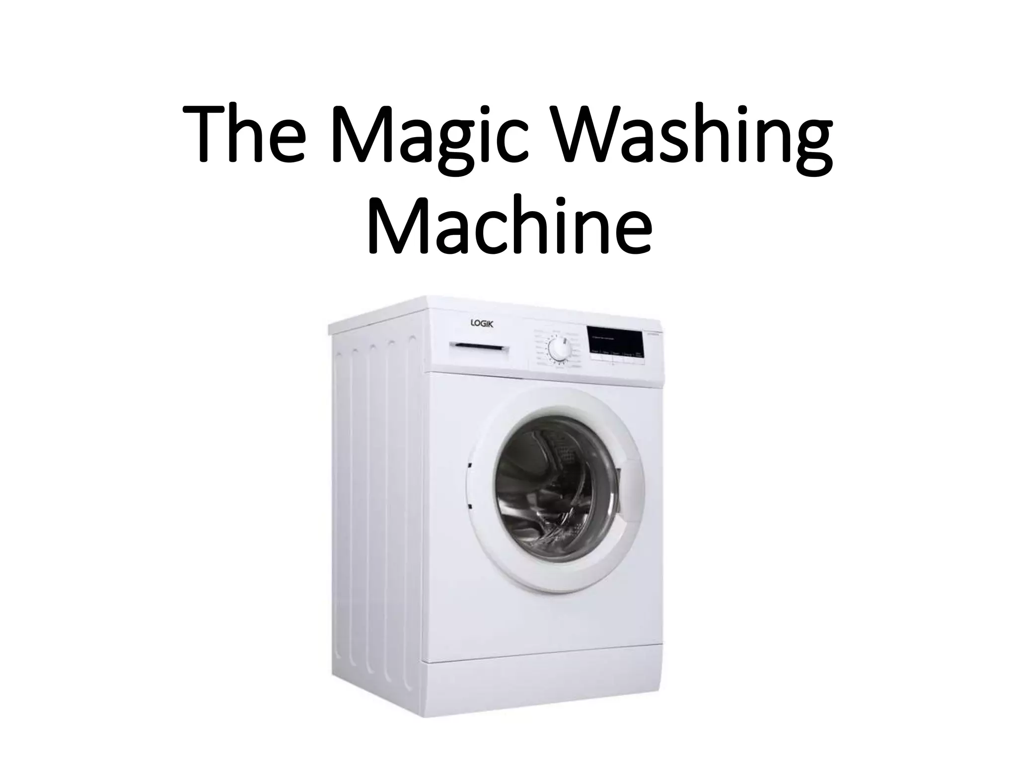 The magic washing machine | PPT