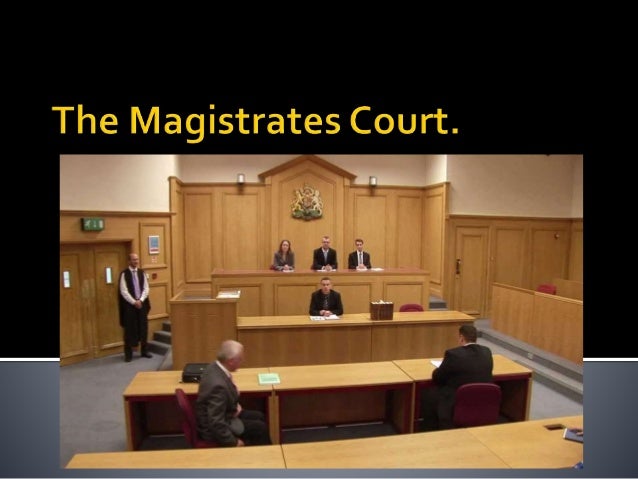 The magistrates court presentation