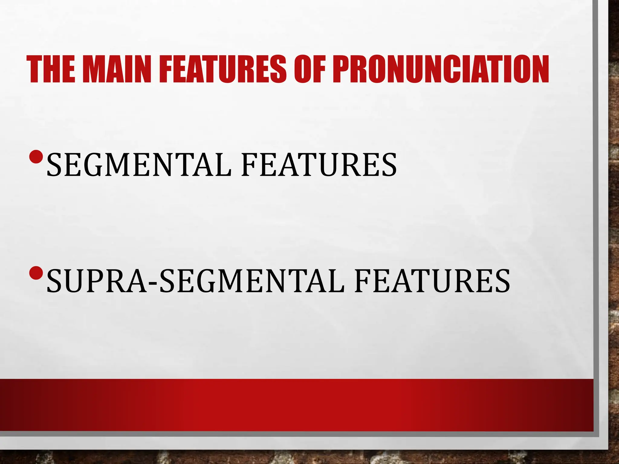 The Main Features of Pronunciation.pptx