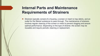 The main function of filters, strainers, and traps.pptx