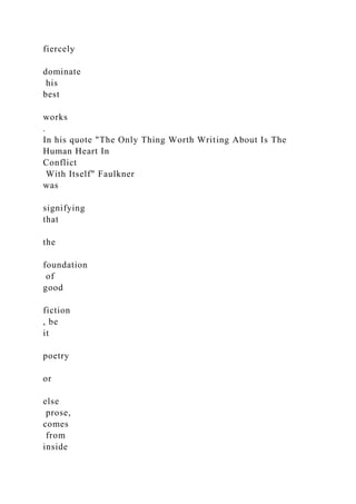 Themainideapresented in William Faulkners acceptanc.docx