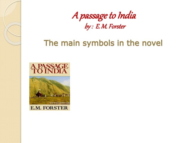 The main symbols in a passage to India | PPT