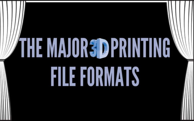 The Major 3D Printing File Formats | PPTX
