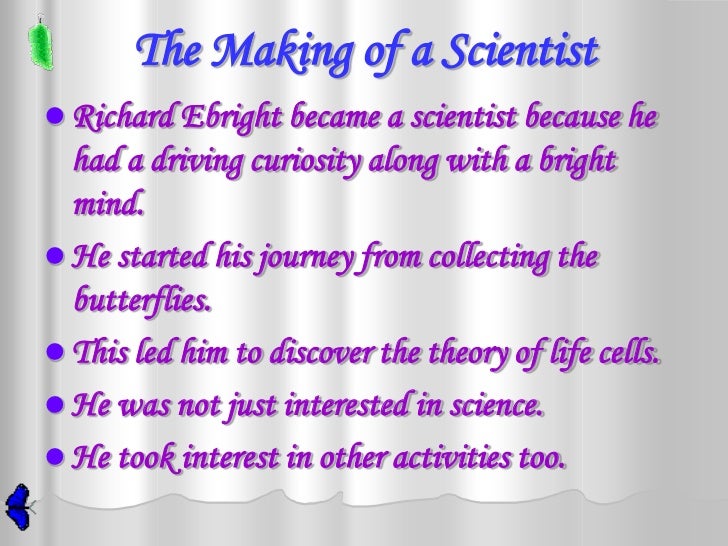 The making of a scientist