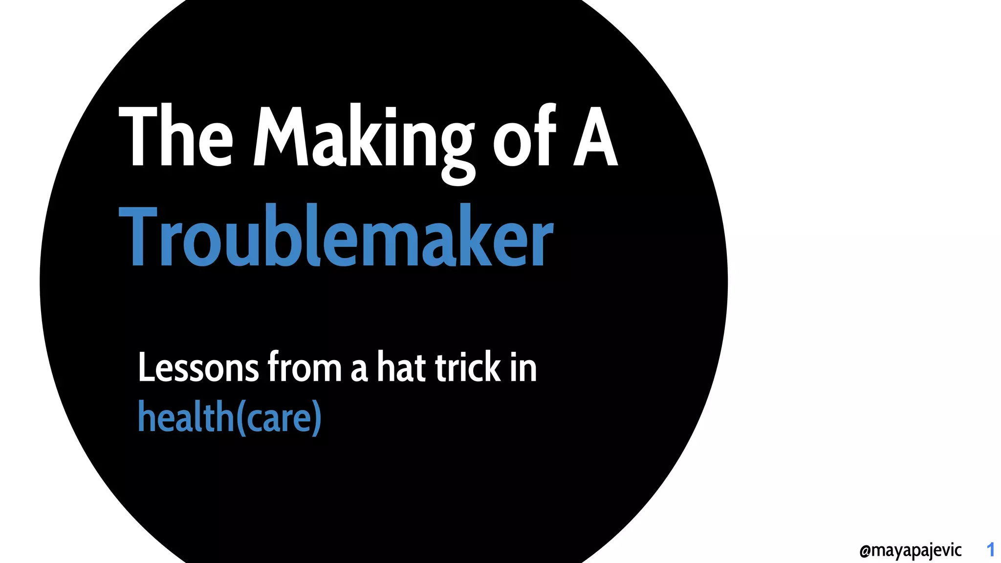 The Making of a Troublemaker UofC MD class 2023 | PPTX