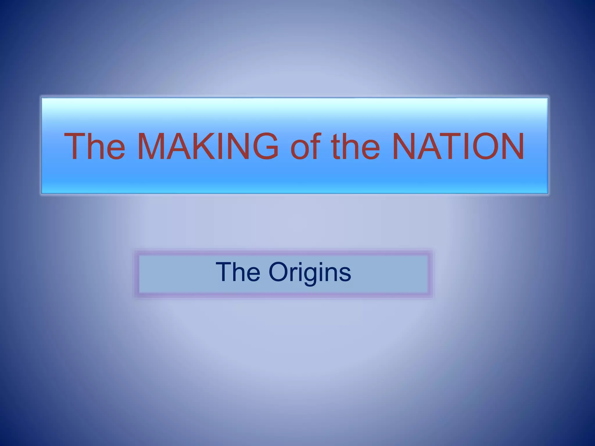 The making of the nation 1 | PPT