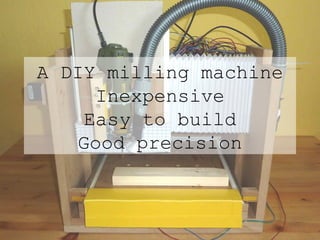 The making of a DIY CNC milling machine | PPT