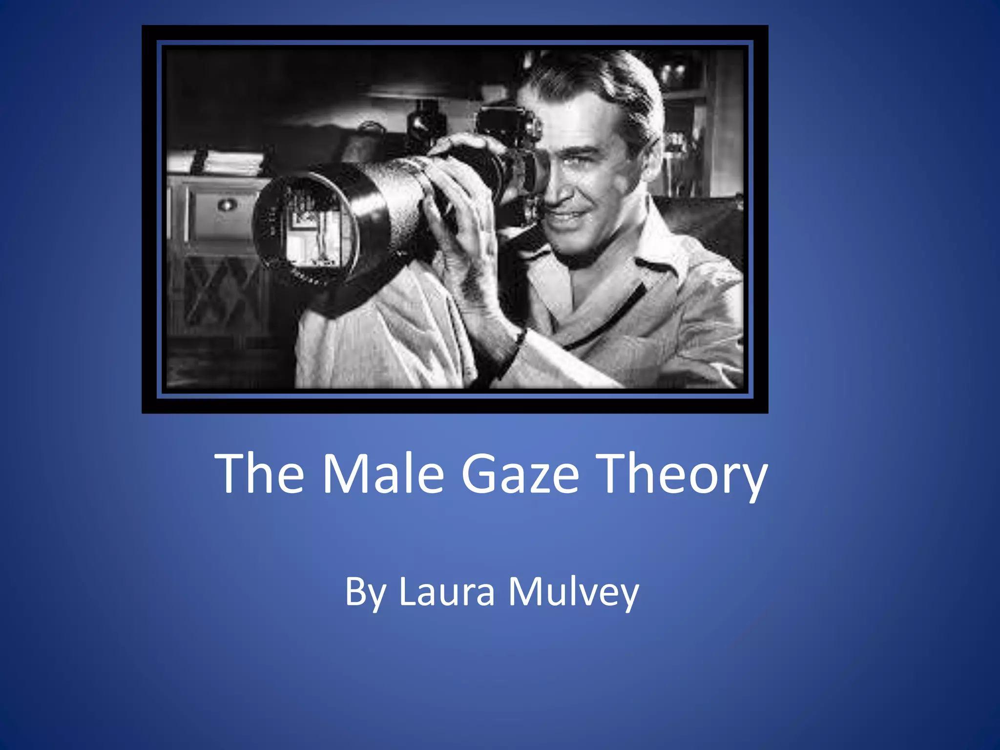 The male gaze theory | PPTX