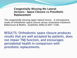 The management of congenitally missing lateral incisors h rosenberg | KEY