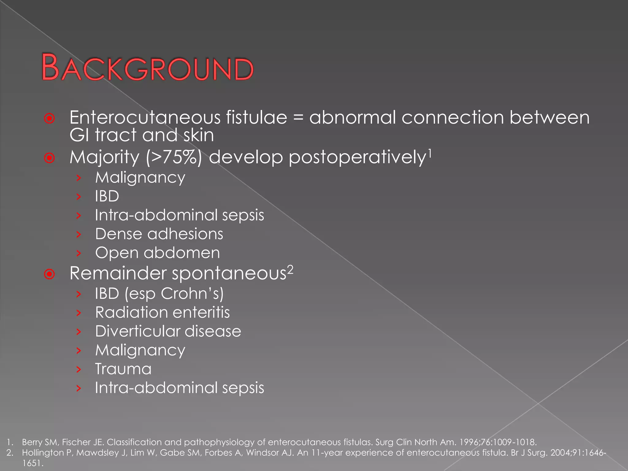 The Management of Enterocutaneous Fistulae | PPTX