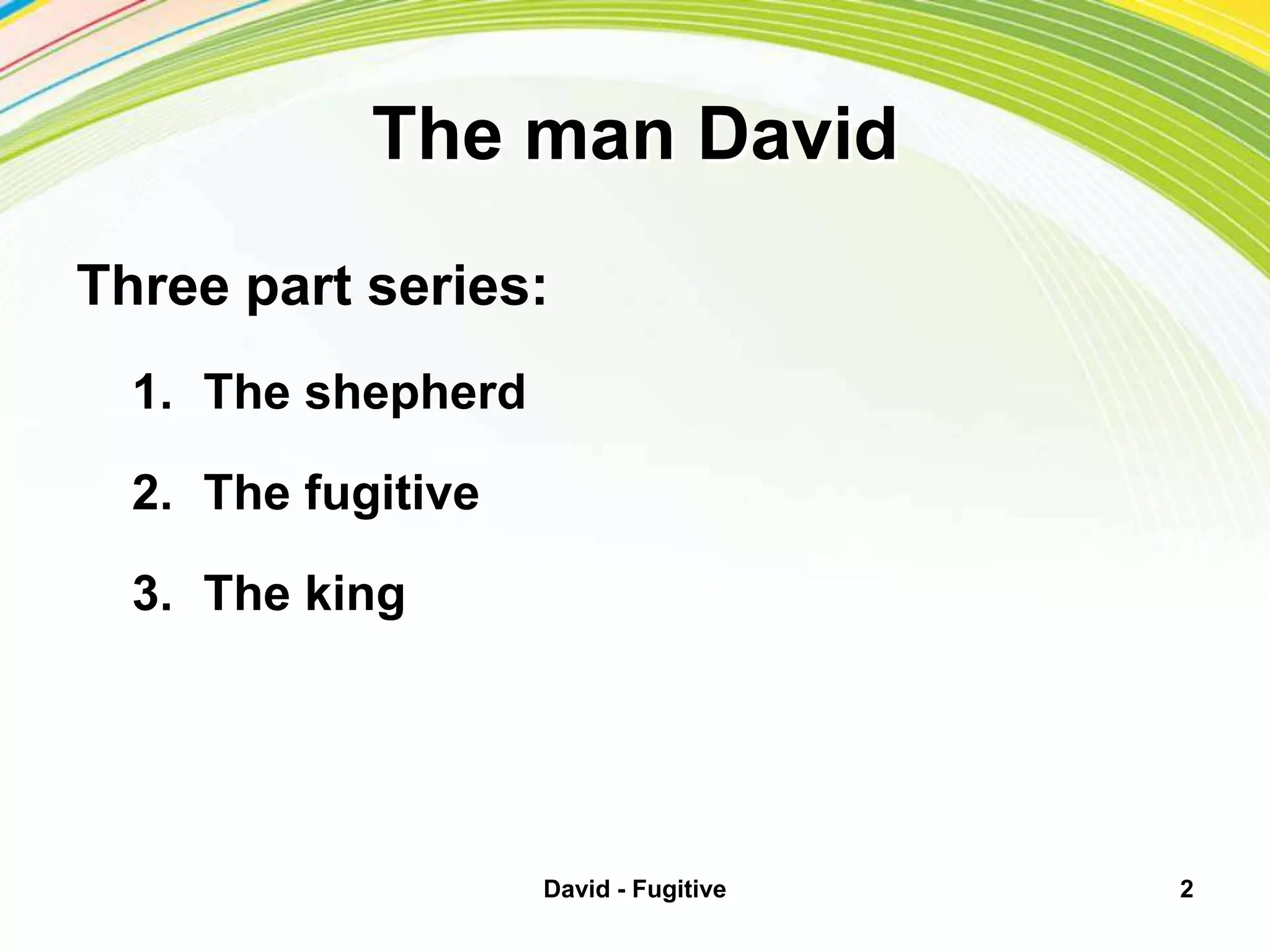The man david – the fugitive | PPTX