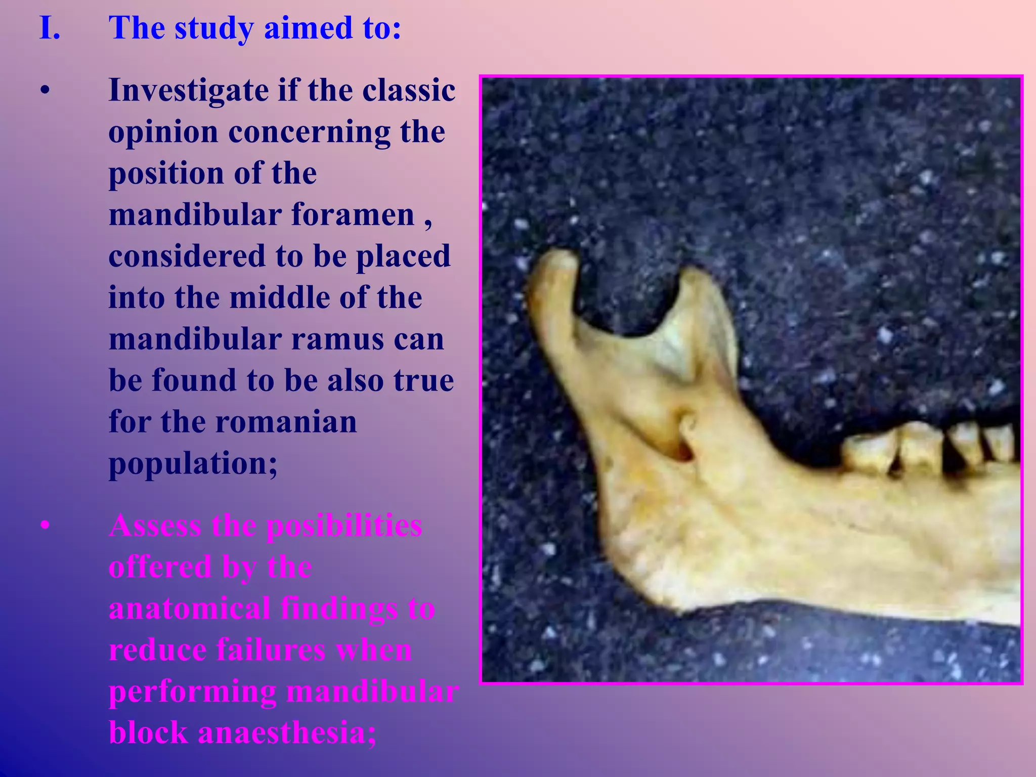 The mandibular foramen - role of its position in block anaesthesia .ppt