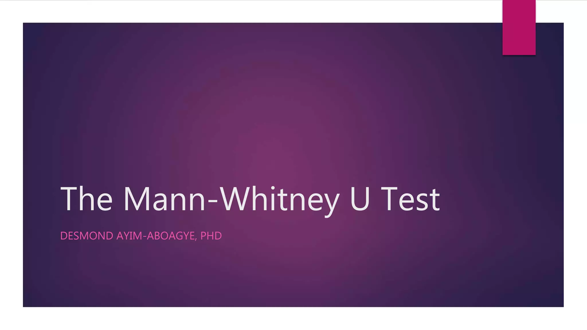 The mann whitney u test | PPTX