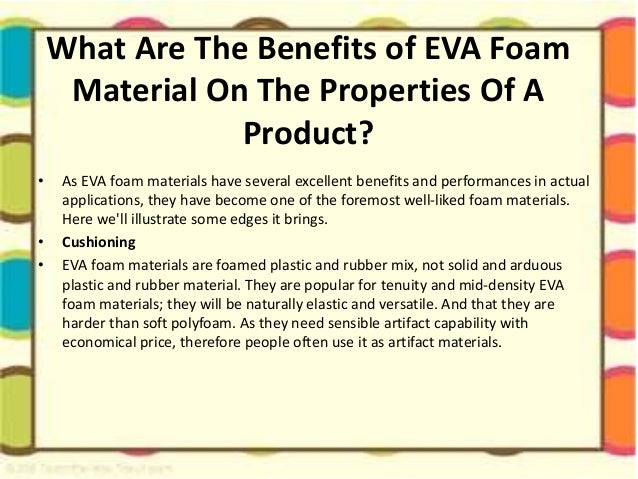 Eva foam benefit and performance | PPTX