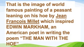 The man with the hoe (Grade 9) | PPTX | Poetry | Books and Literature