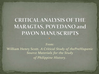 The maragtas, povedano and pavon manuscripts presentation | PPTX