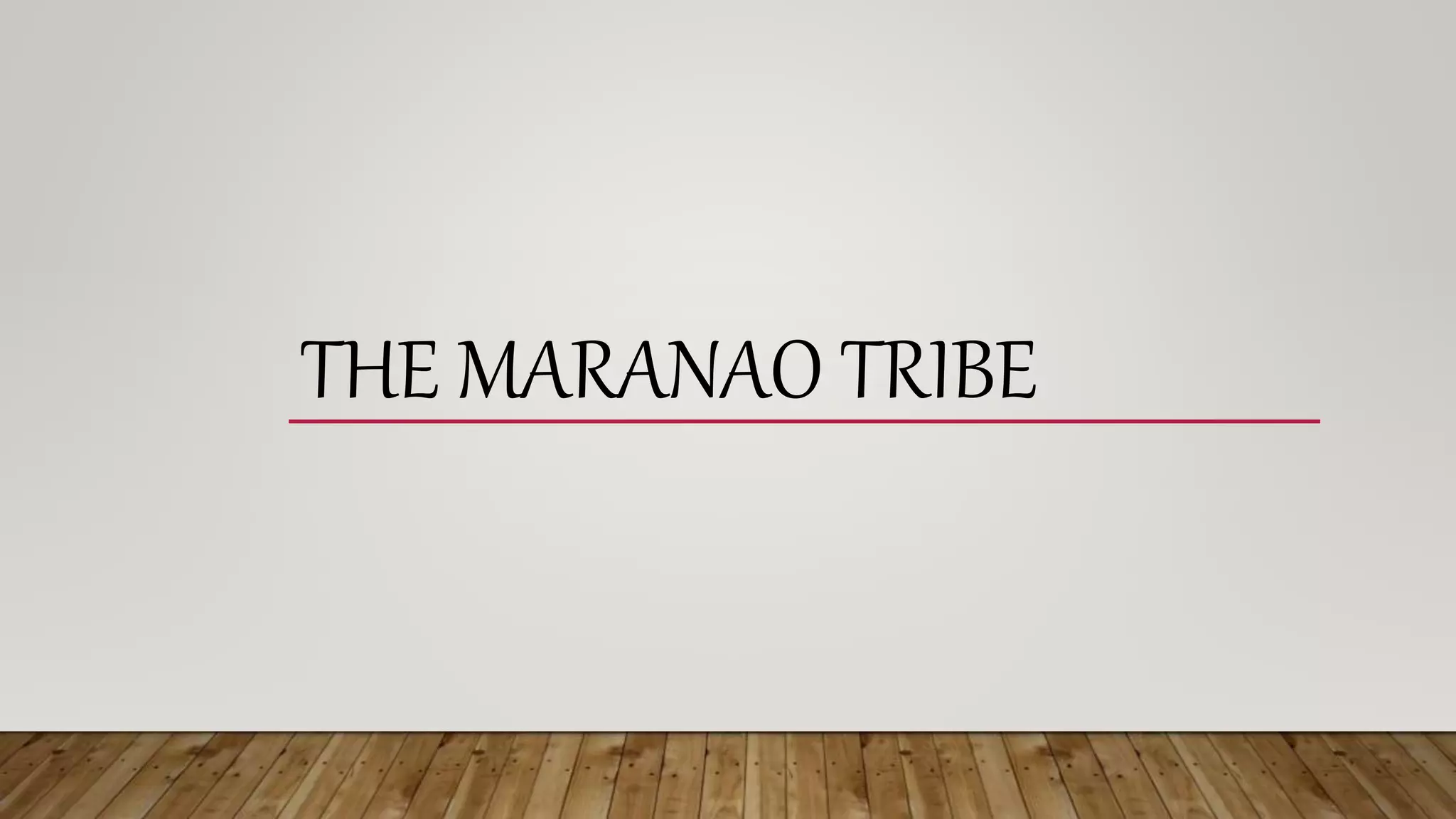 The maranao tribe.pptx