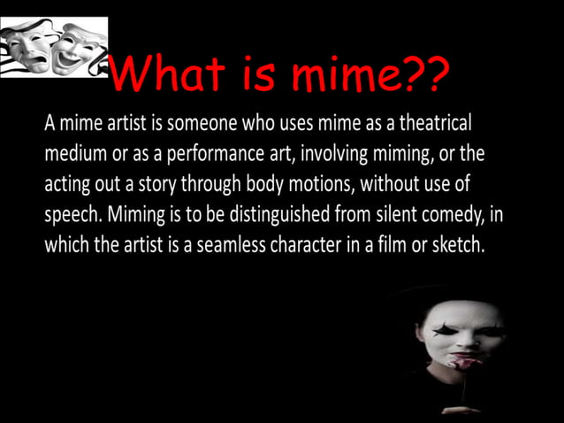 The mask for mime | PPTX | Comedy | Genres