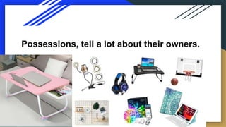 Understanding the Self | Unpacking the Self | The material self | PPTX