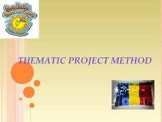 Thematic project method | PPT
