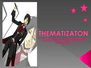 Thematization | PPTX