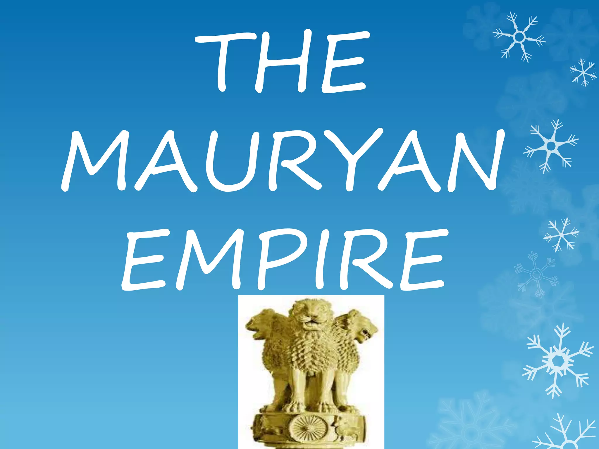 The Mauryan Empire | PPTX