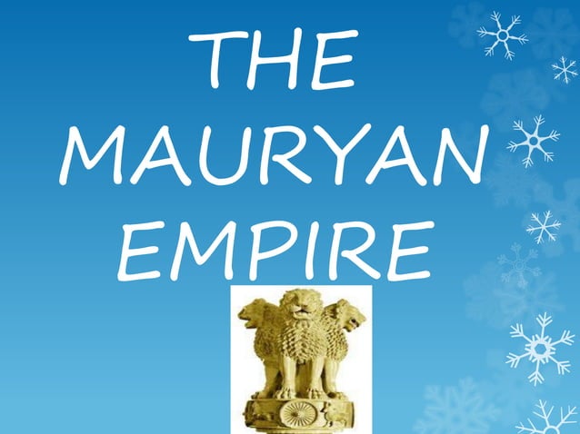 The Mauryan Empire | PPTX