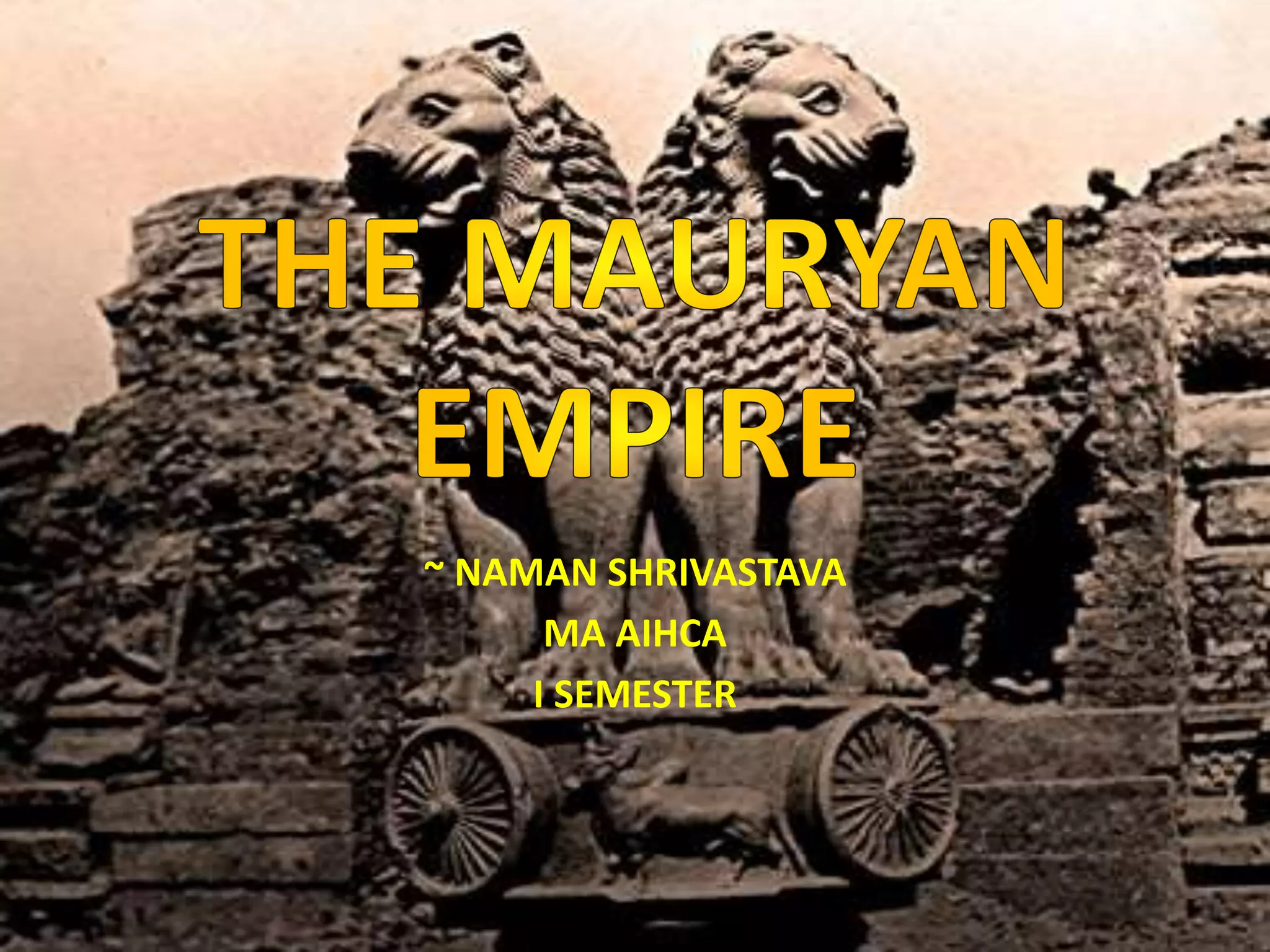 The mauryan empire | PPTX