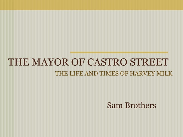 The mayor of castro street | PPT
