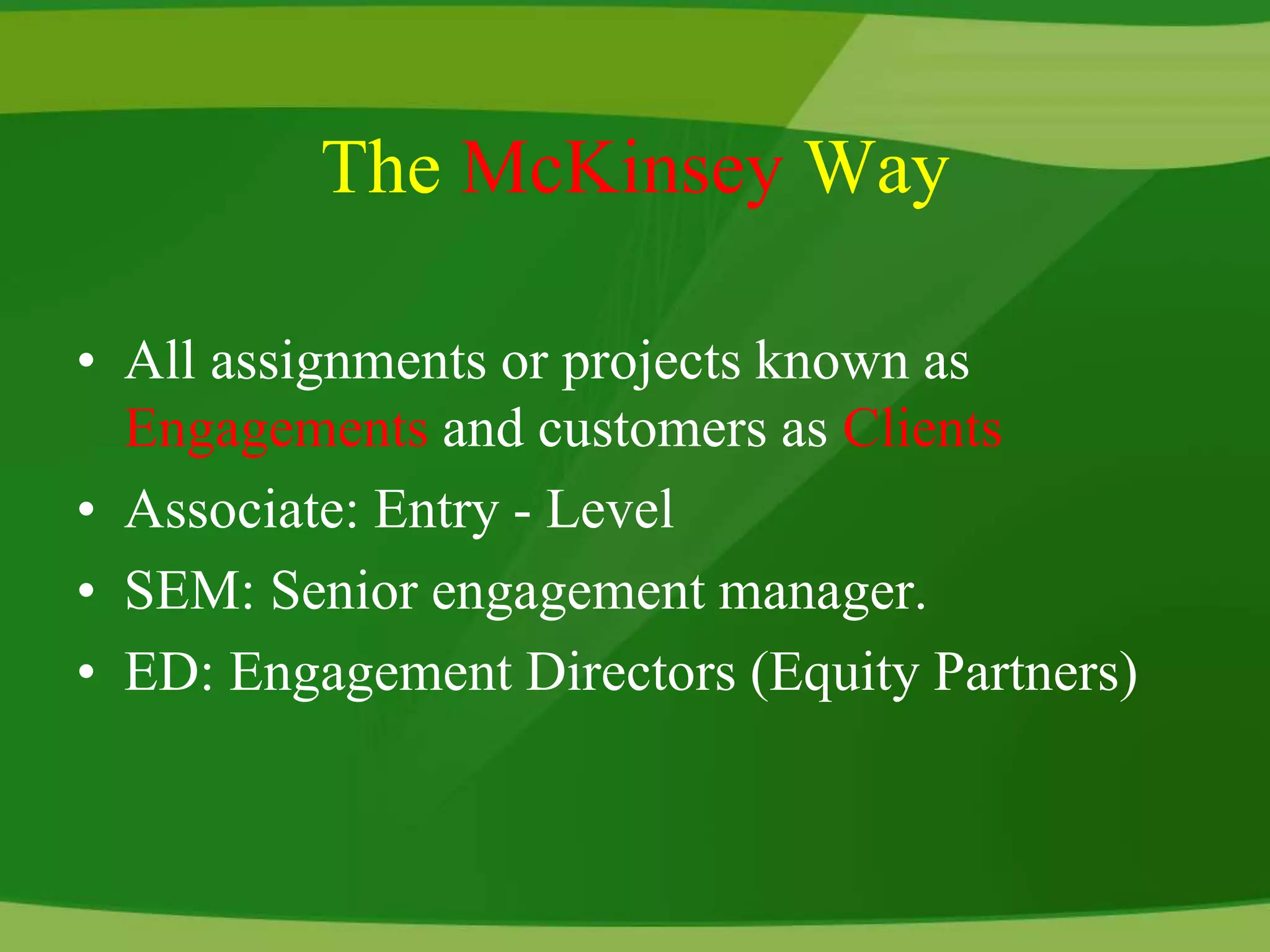 The mckinsey way "How consulting company works" | PPT