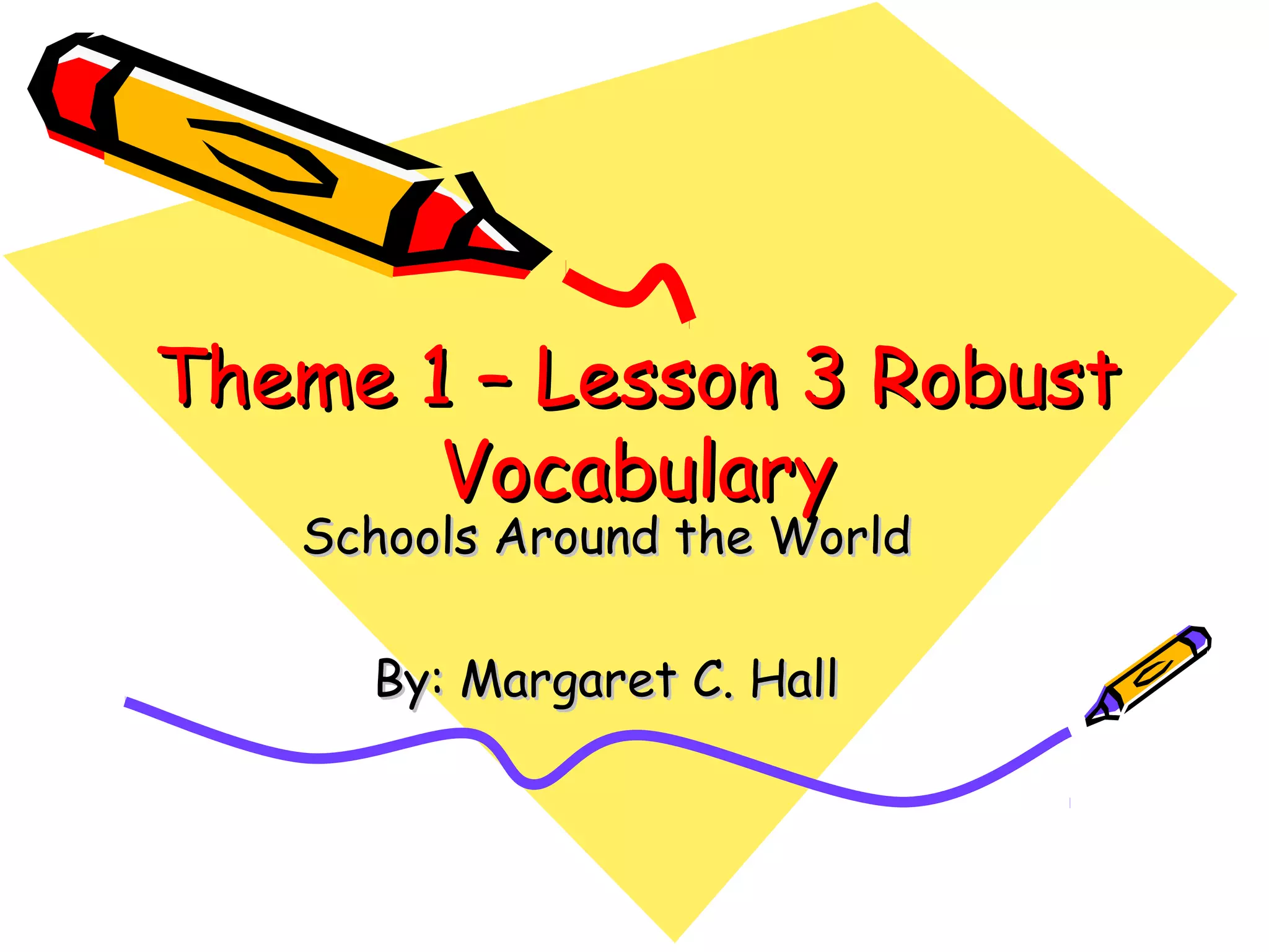 Theme 1 lesson 3 robust vocabulary | PPT