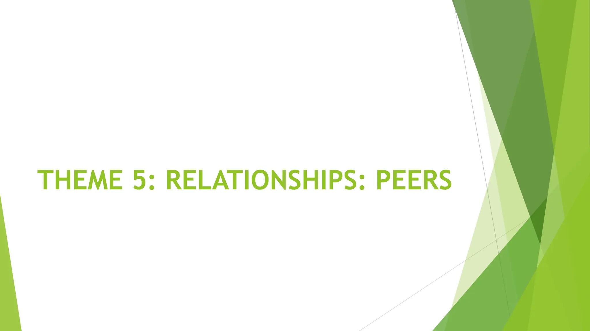 THEME 5 RELATIONSHIPS PEERS.pptx GRADE 8 | PPTX