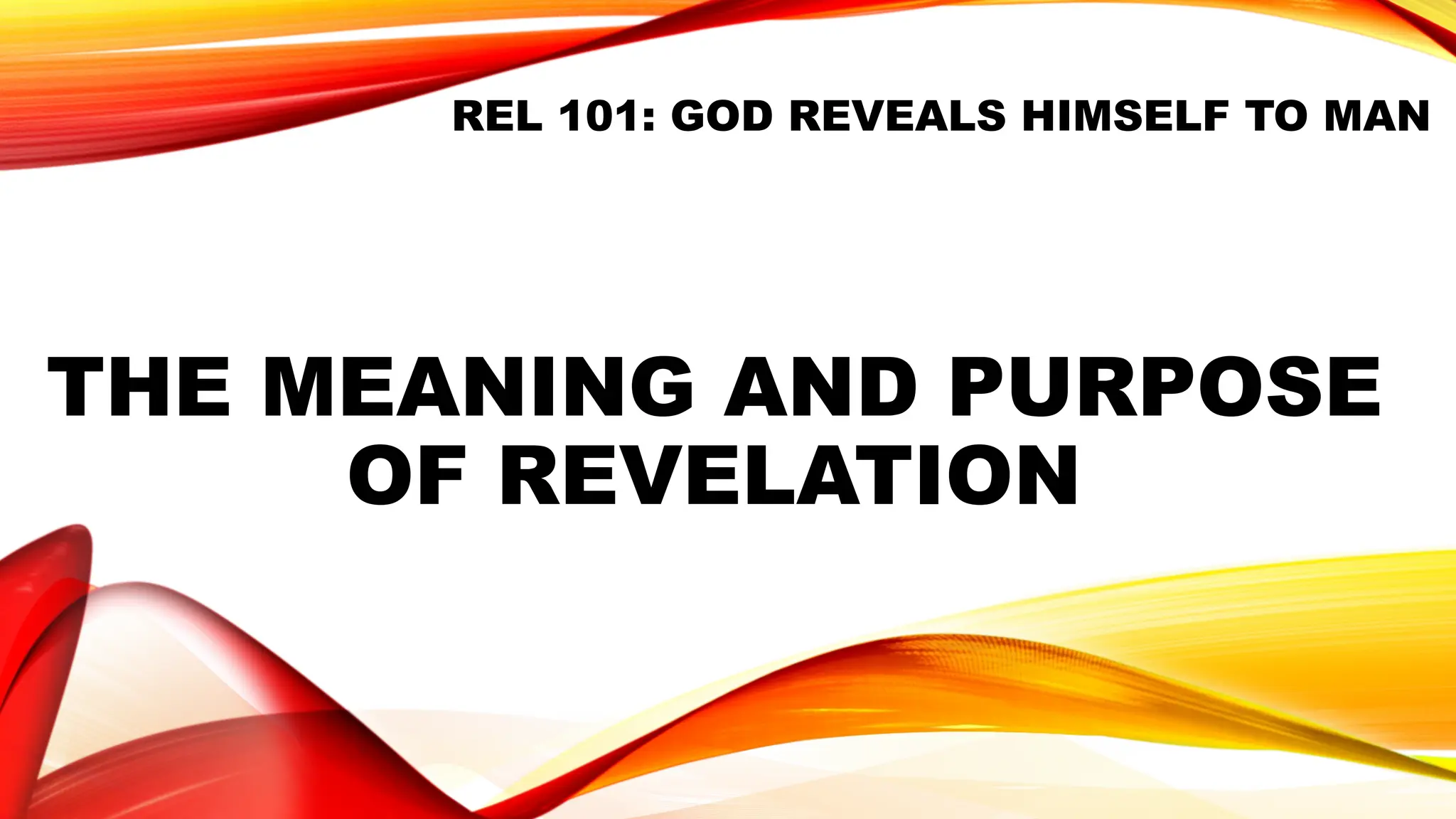 THE MEANING AND PURPOSE of REVELATION REL 101 L3.pptx