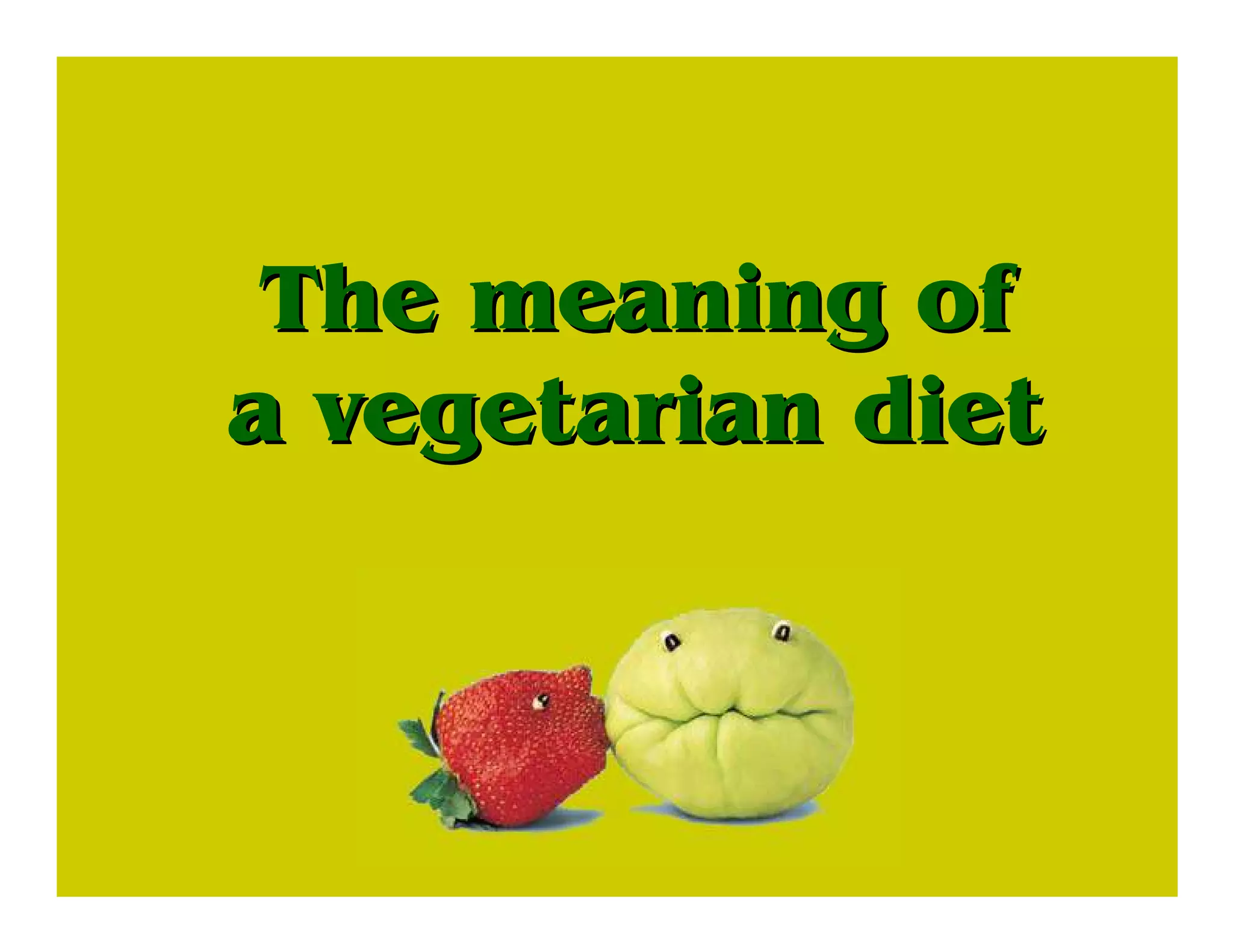 The meaning of_a_vegetarian_diet | PPT
