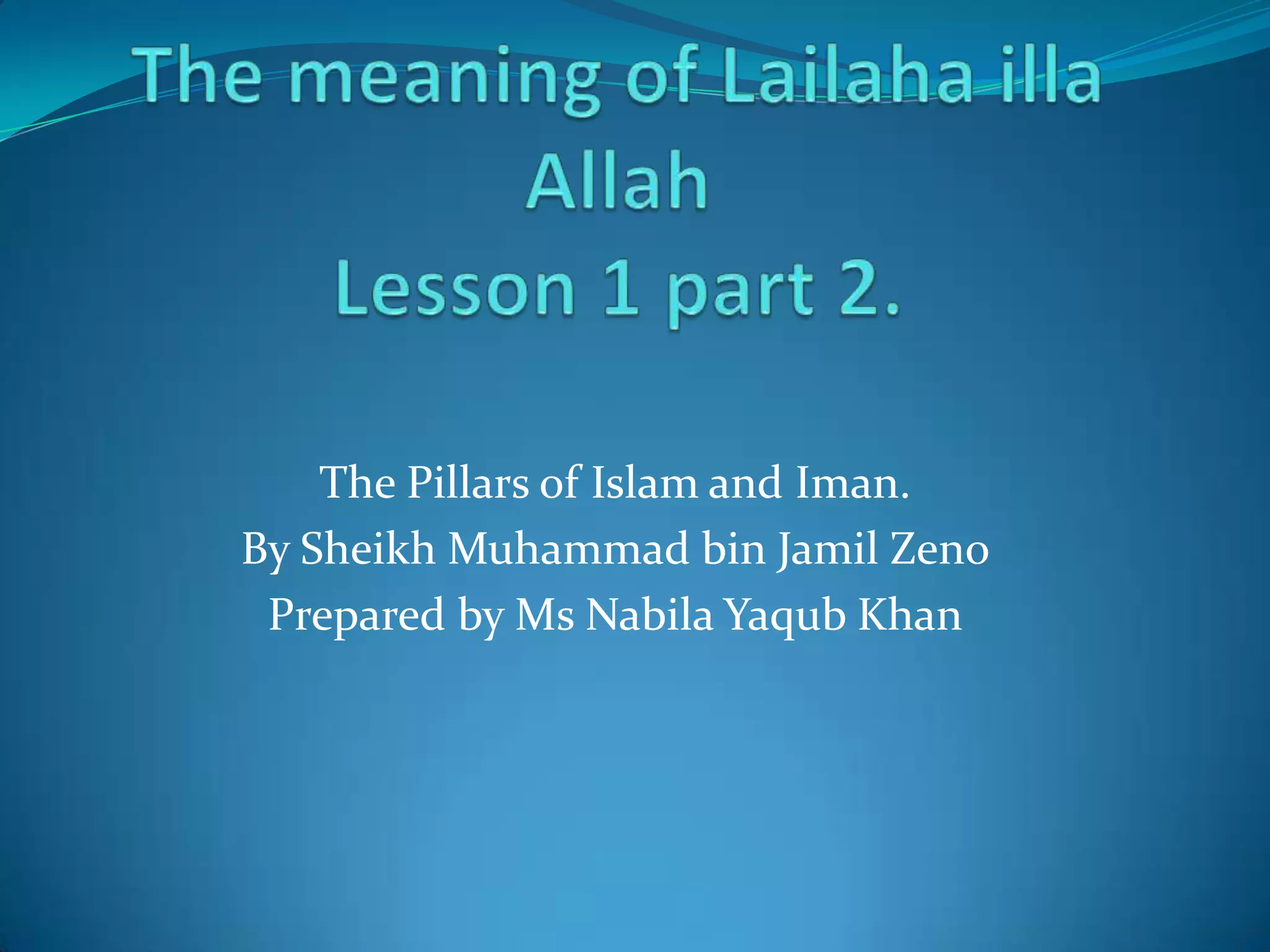 The meaning of lailaha illa allah | PPTX