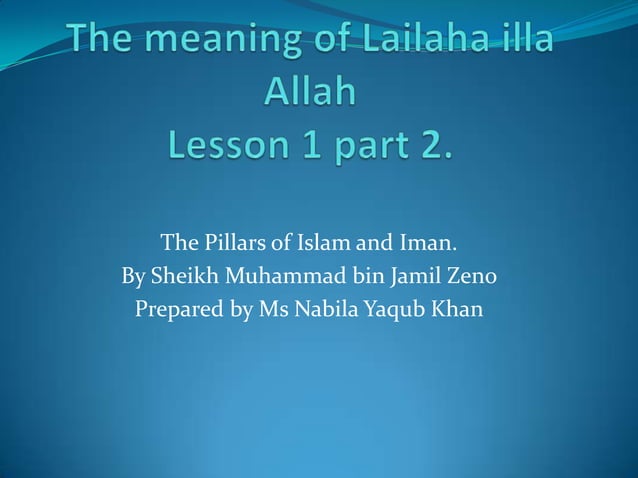 The meaning of lailaha illa allah | PPT