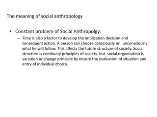 The meaning of social anthropology | PPT